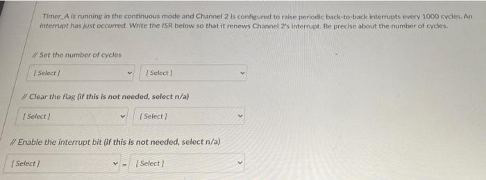 Solved Timer A is running in the continuous mode and Channel | Chegg.com