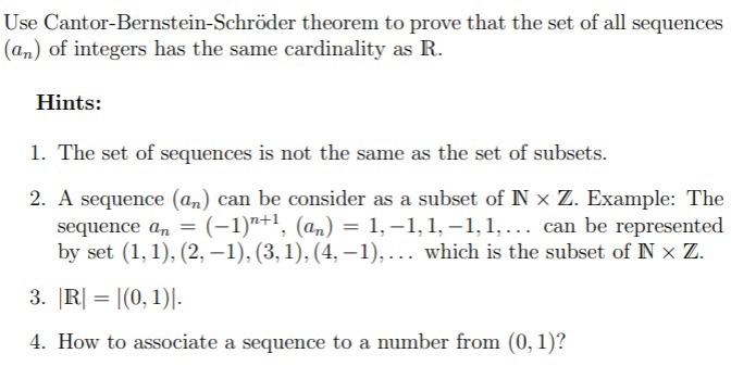 Solved Use Cantor-Bernstein-Schröder theorem to prove that | Chegg.com