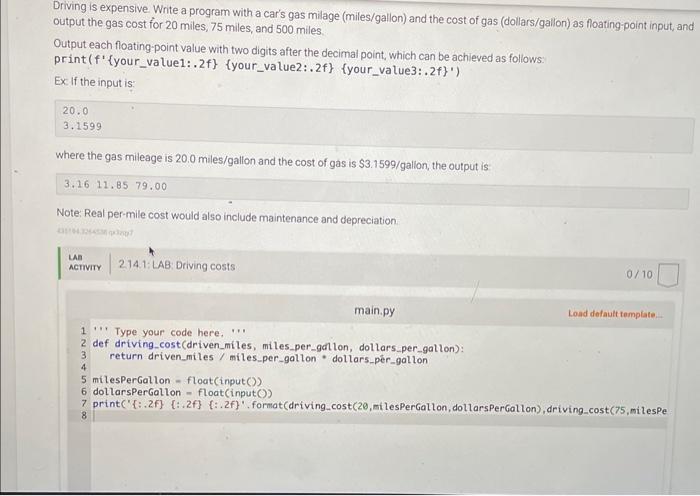 Solved Uriving is expensive. Write a program with a car's | Chegg.com