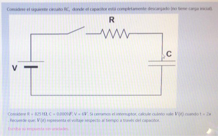 Solved Considere el siguiente circuito RC, donde el | Chegg.com