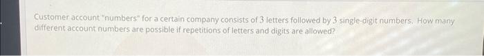 Solved Customer account "numbers" for a certain company | Chegg.com