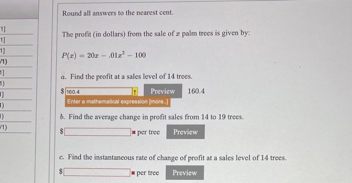 Solved Round all answers to the nearest cent. The profit (in | Chegg.com