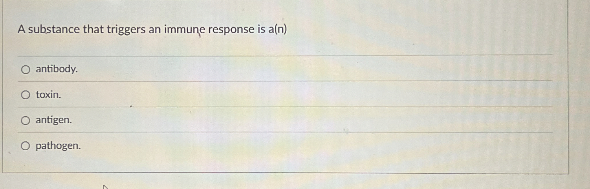Solved A substance that triggers an immune response is | Chegg.com