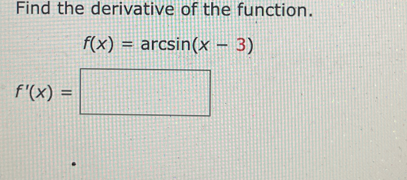 Solved Find the derivative of the | Chegg.com