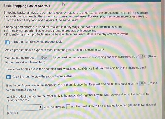 Solved Shopping basket analysis is commonly used by | Chegg.com