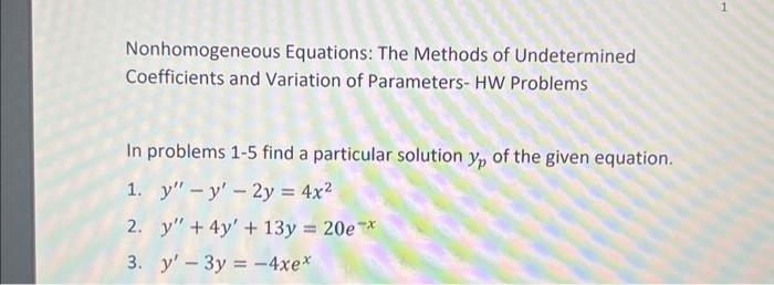 Solved Nonhomogeneous Equations: The Methods of Undetermined | Chegg.com