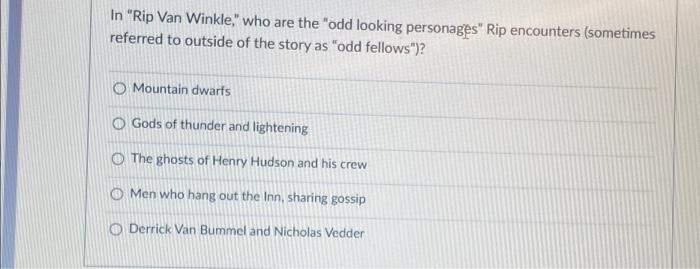 In "Rip Van Winkle," who are the "odd looking | Chegg.com