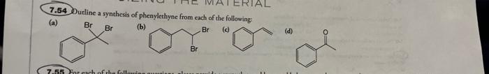 Solved 7.54 Oucline a synthesis of phenylethyne from each of | Chegg.com