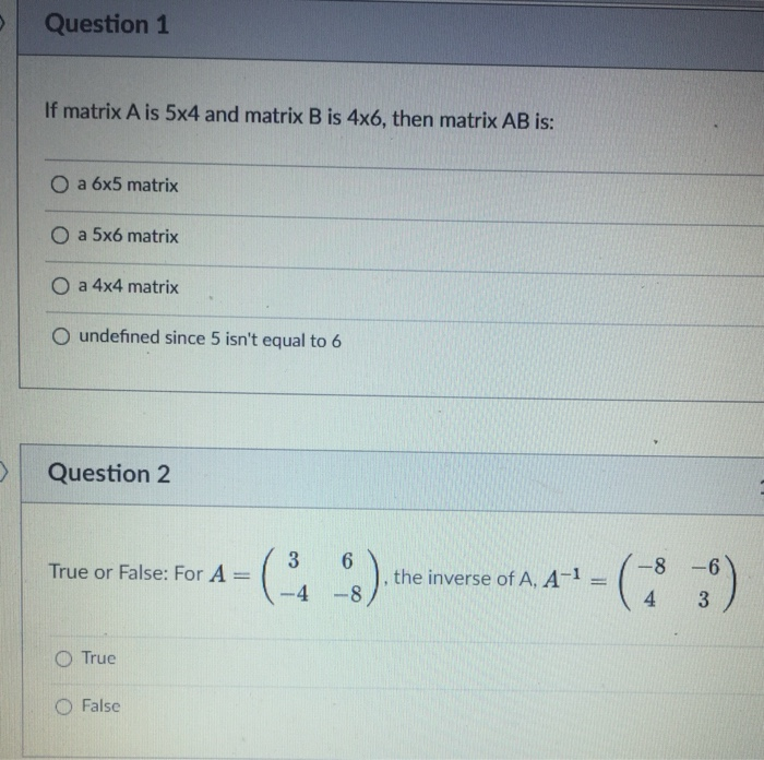 Solved Question 1 If matrix A is 5x4 and matrix B is 4x6, | Chegg.com
