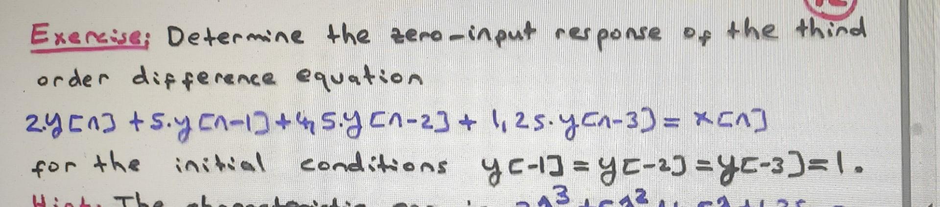 Solved Exersise: Determine the zero-input response of the | Chegg.com