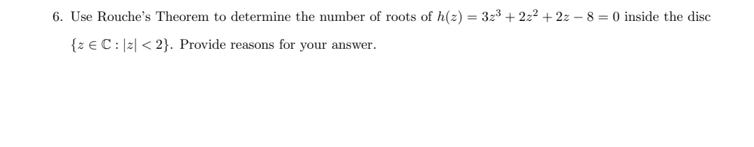 Solved Use Rouche's Theorem to determine the number of roots | Chegg.com