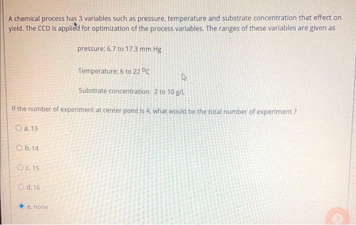 Solved A chemical process has 3 variables such as pressure, | Chegg.com