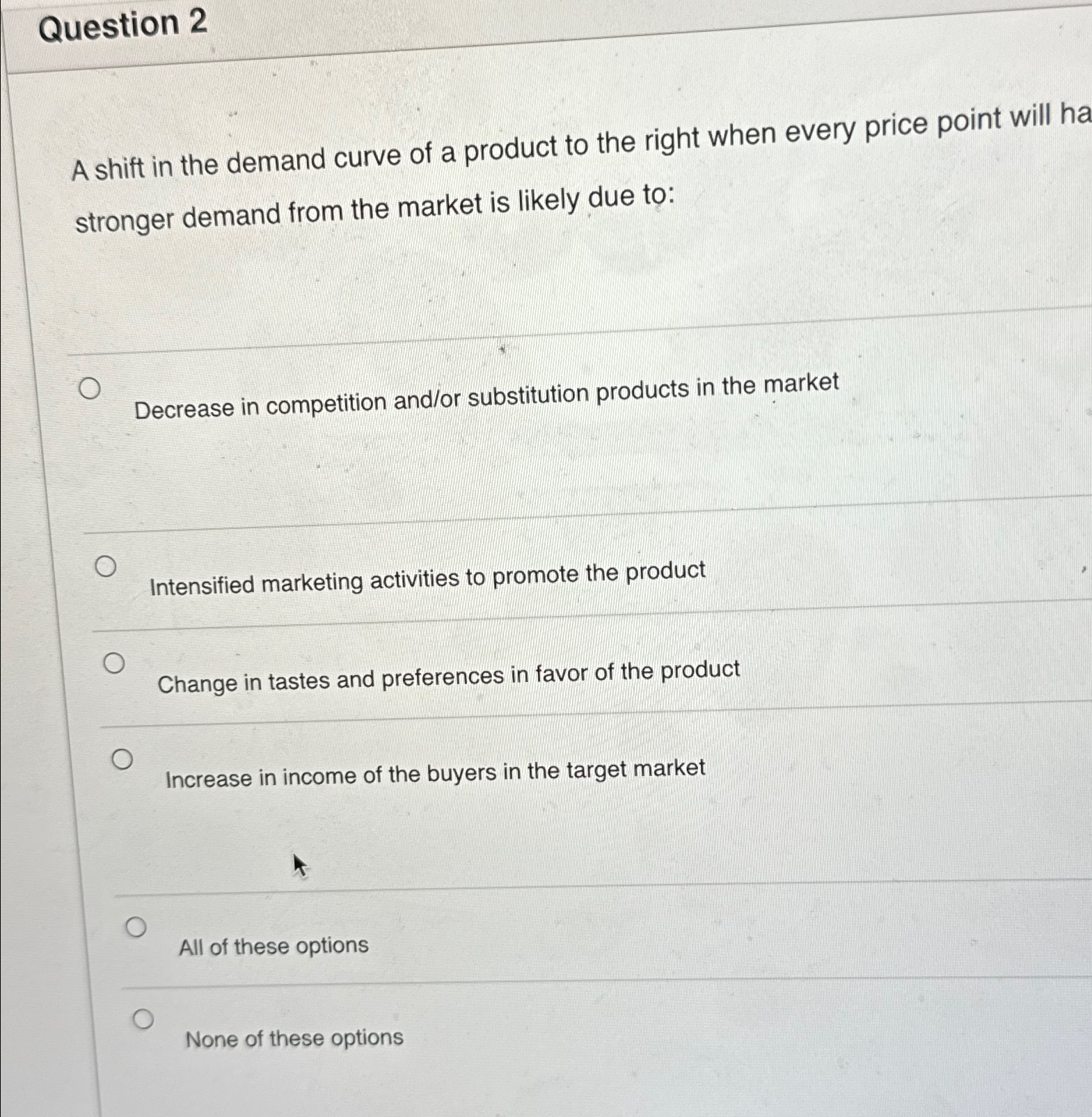 Solved Question 2A shift in the demand curve of a product to | Chegg.com