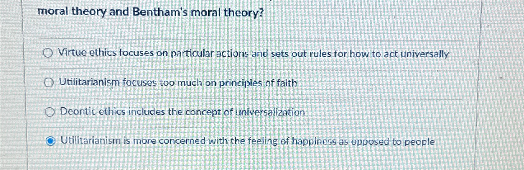 Solved moral theory and Bentham's moral theory?Virtue ethics | Chegg.com