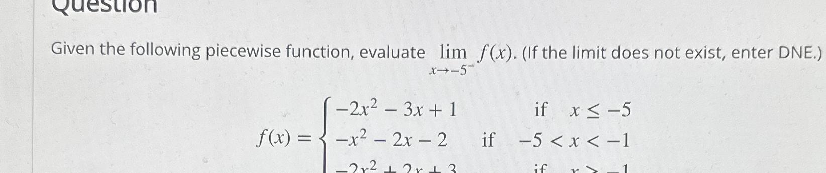 Solved Given the following piecewise function, evaluate | Chegg.com