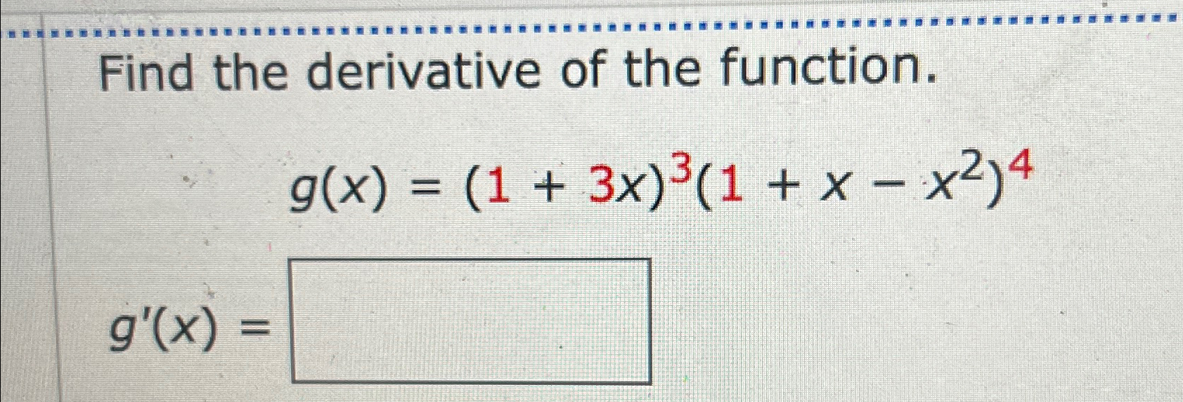 Solved Find the derivative of the | Chegg.com