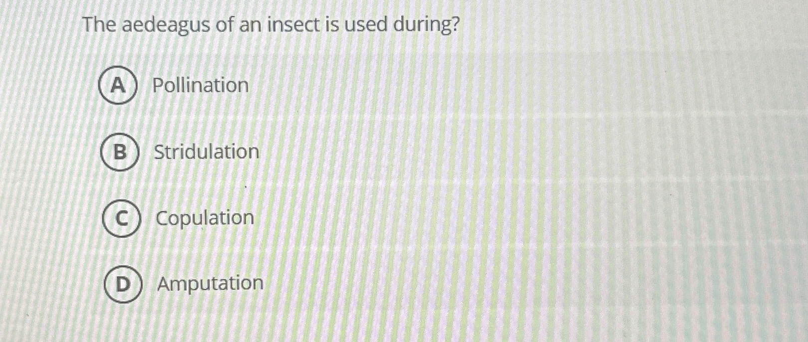 Solved The aedeagus of an insect is used | Chegg.com