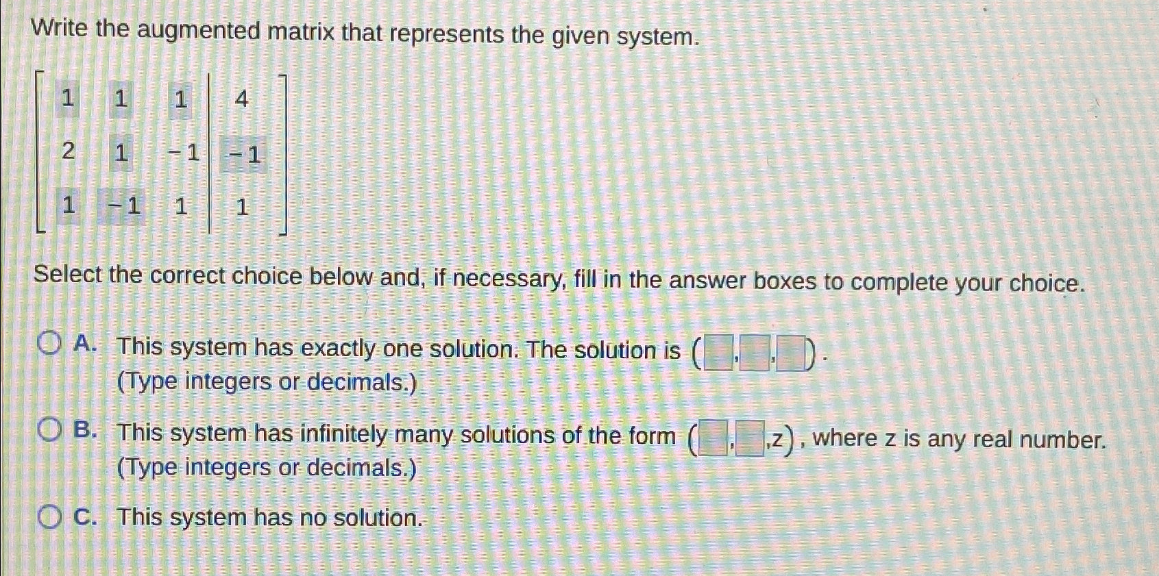 Solved Write the augmented matrix that represents the given | Chegg.com