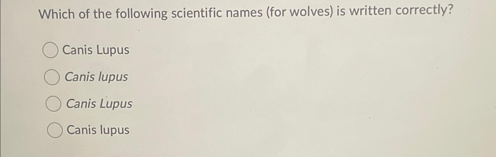 Solved Which of the following scientific names (for wolves) | Chegg.com