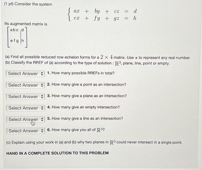 Solved (1 pt) Consider the system {ax+by+cz=dex+fy+gz=h Its | Chegg.com Solved (1 pt) Consider the system {ax+by+cz=dex+fy+gz=h Its | Chegg.com