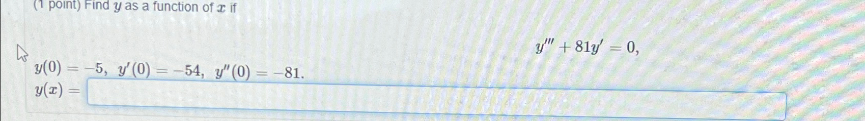 Solved (1 ﻿point) ﻿Find y ﻿as a function of x | Chegg.com