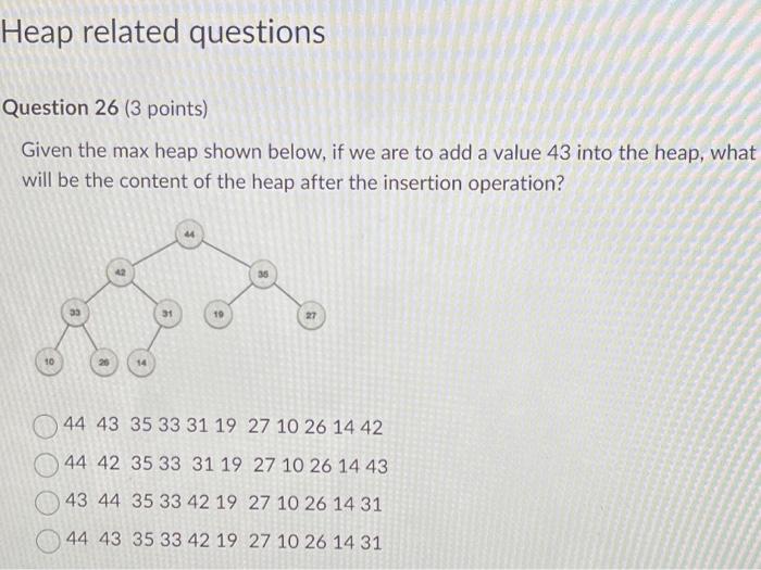 Solved Given the max heap shown below, if we are to delete | Chegg.com Solved Given the max heap shown below, if we are to delete | Chegg.com
