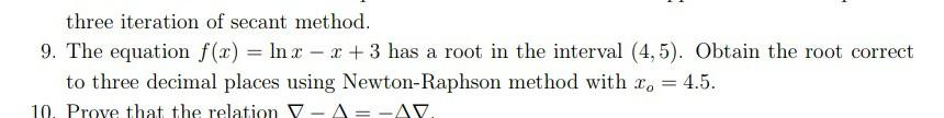 Solved three iteration of secant method. 9. The equation | Chegg.com