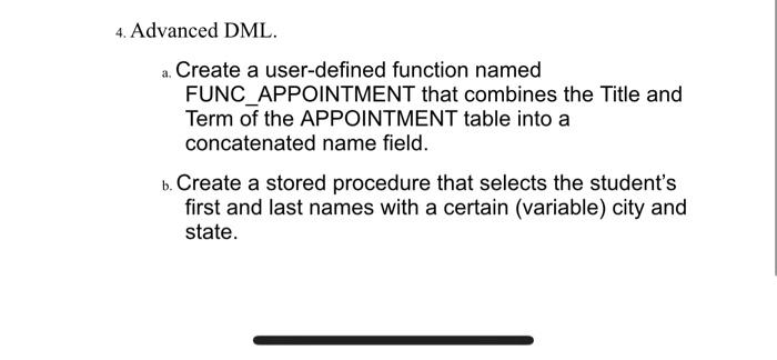 Solved 4. Advanced DML. a. Create a user-defined function | Chegg.com