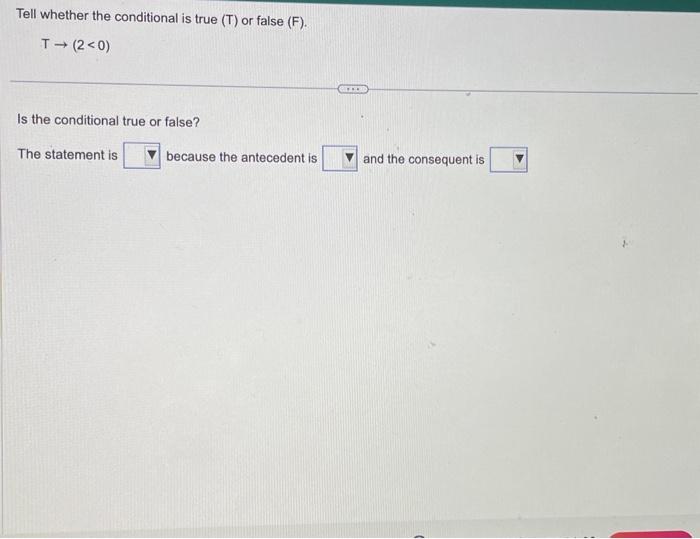 Solved Tell whether the conditional is true (T) or false | Chegg.com
