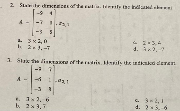 Solved 2. State the dimensions of the matrix. Identify the | Chegg.com