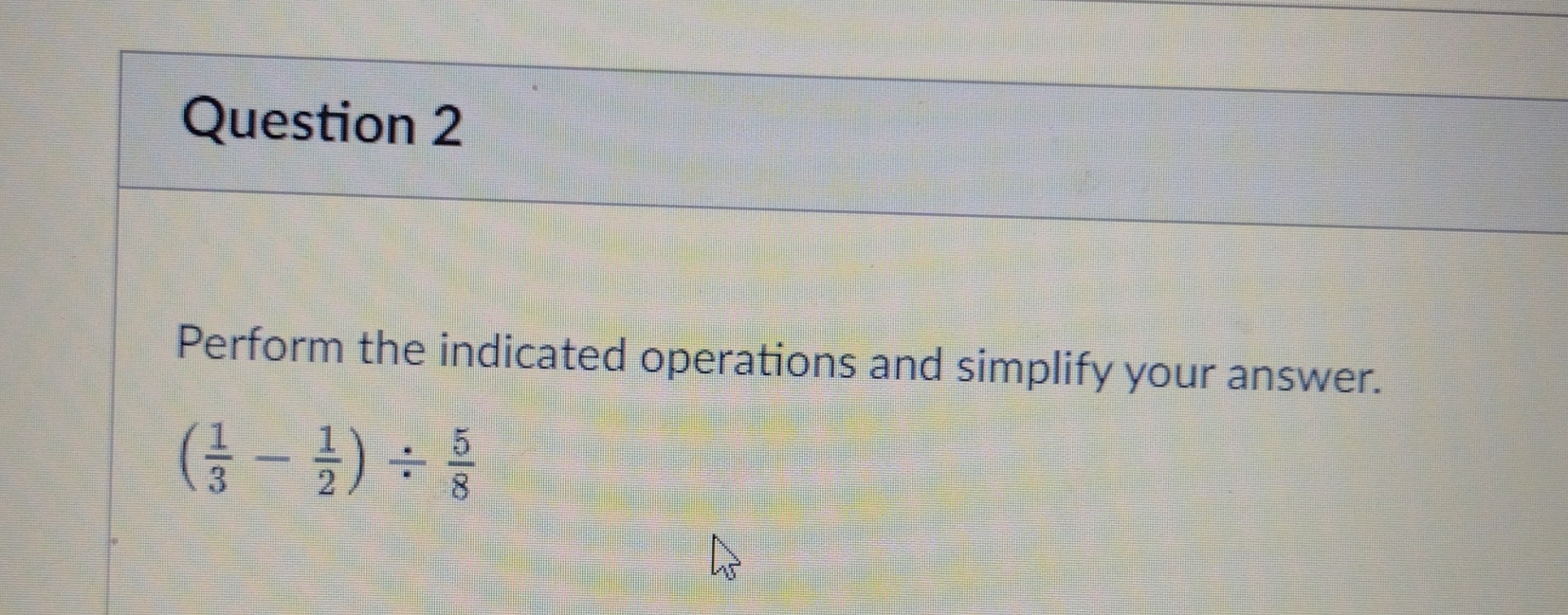 Solved Question 2Perform the indicated operations and | Chegg.com