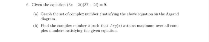 Solved Given the equation (3z−2i)(3zˉ+2i)=9. (a) Graph the | Chegg.com