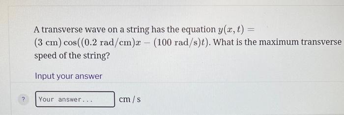 Solved A transverse wave on a string has the equation | Chegg.com