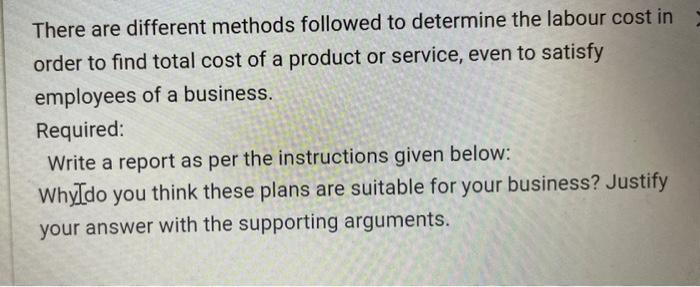 Solved There are different methods followed to determine the | Chegg.com