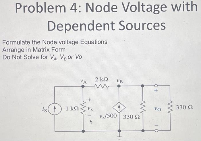 Problem 4: Node Voltage with Dependent Sources | Chegg.com