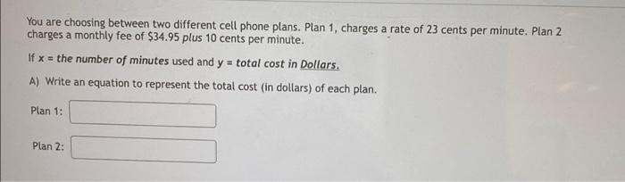 Solved You are choosing between two different cell phone | Chegg.com