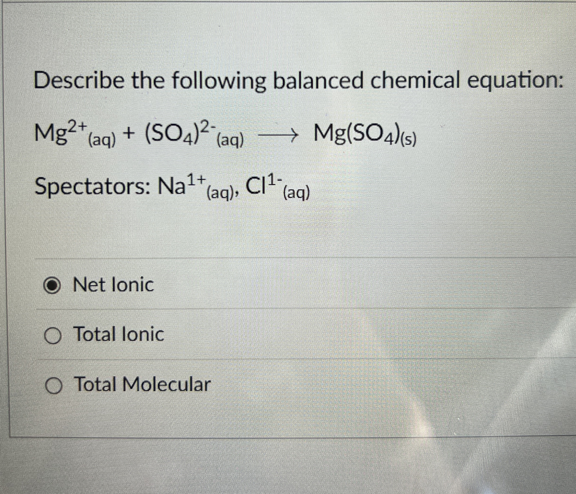 Solved Describe the following balanced chemical | Chegg.com