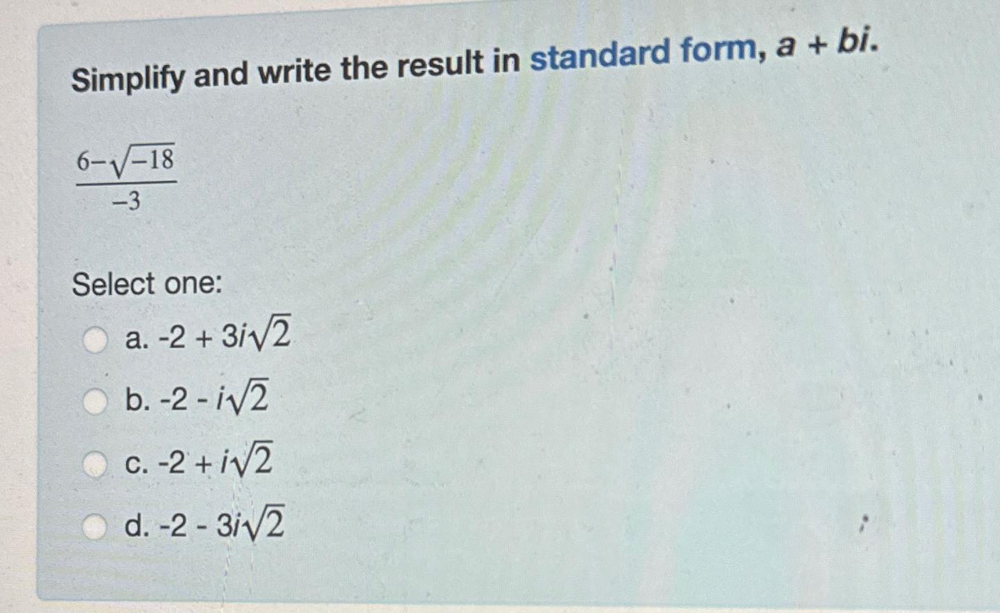 Simplify and write the result in standard form, | Chegg.com