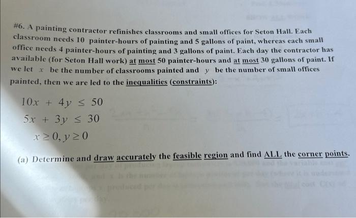 Solved \#6. A painting contractor refinishes classrooms and | Chegg.com