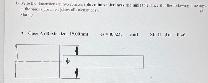 Solved 1- Write the dimensions in two formats (plus minus | Chegg.com
