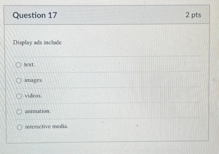 Solved Display ads include text. images. videos. animation. | Chegg.com