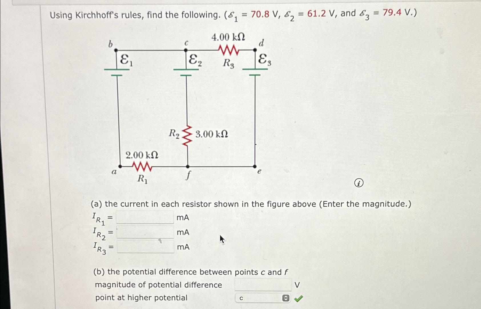 Solved Using Kirchhoff's rules, find the following. , ﻿and | Chegg.com