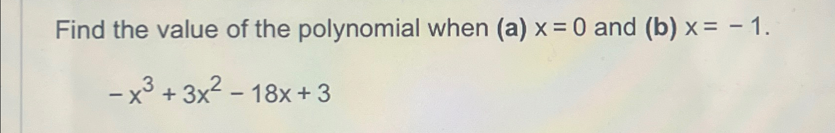 Solved Find the value of the polynomial when (a) x=0 ﻿and | Chegg.com