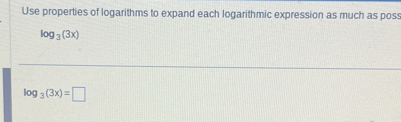 Solved Use properties of logarithms to expand each | Chegg.com