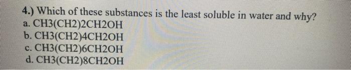 Solved 4.) Which of these substances is the least soluble in | Chegg.com
