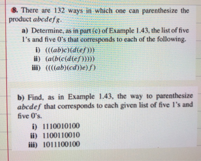 Solved - 8. There are 132 ways in which one can parenthesize | Chegg.com