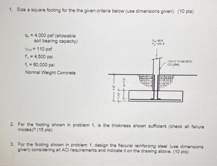 Solved 1. Size a square footing for the the given criteria | Chegg.com