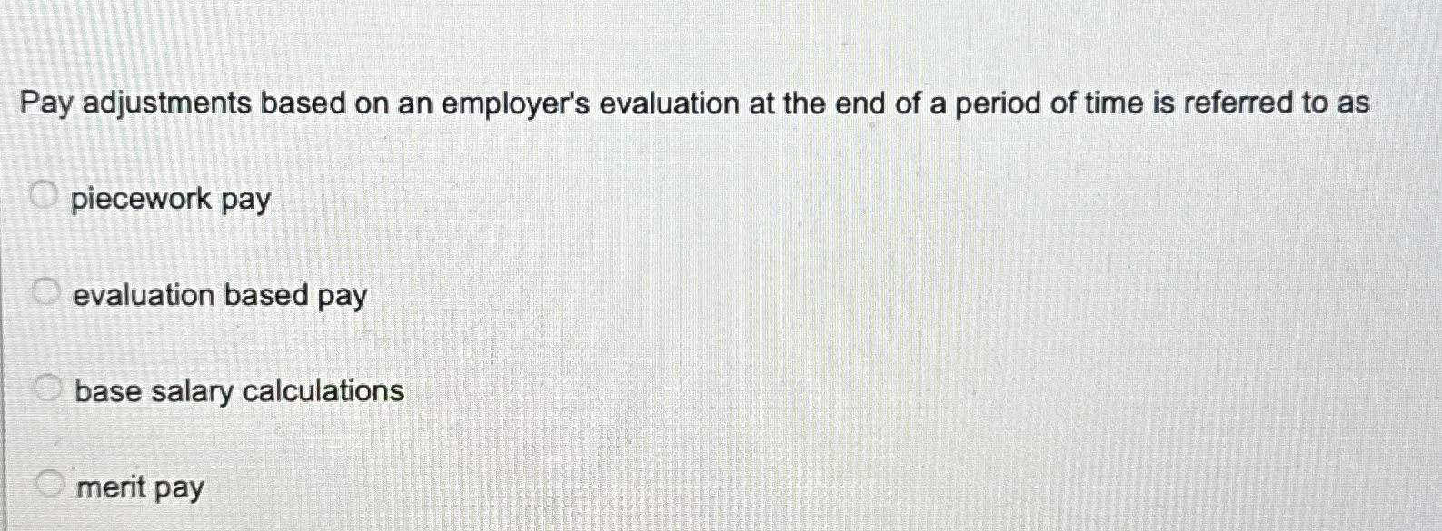 Solved Pay adjustments based on an employer's evaluation at | Chegg.com