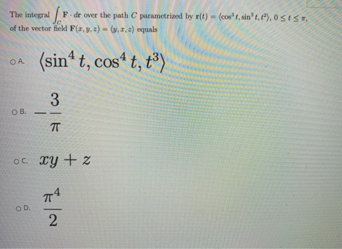 Solved The F. dr over the path C parametrized by r(t) = | Chegg.com