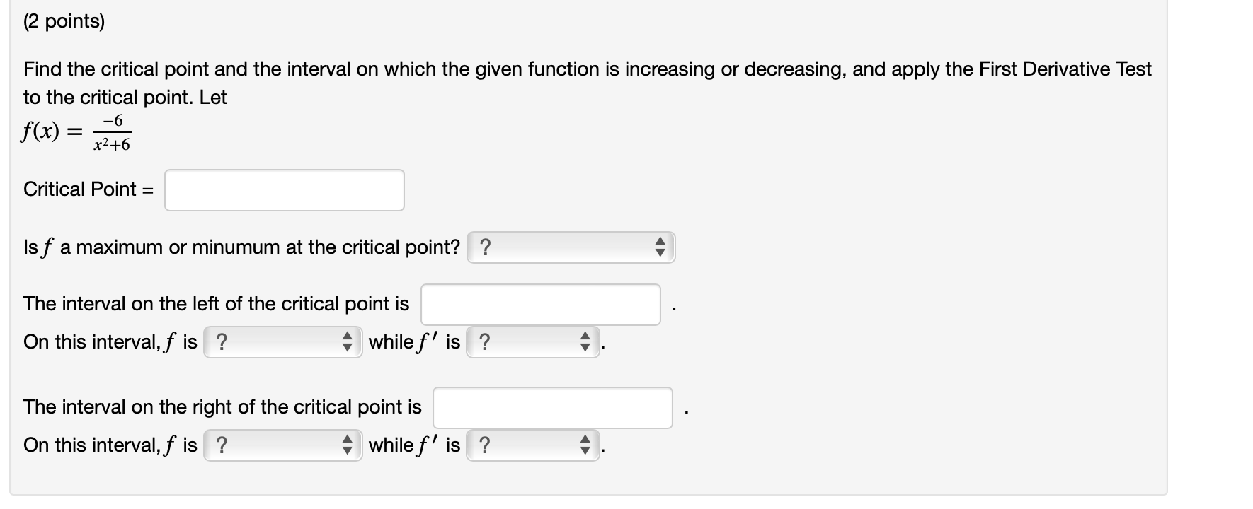 Solved (2 ﻿points)Find the critical point and the interval | Chegg.com